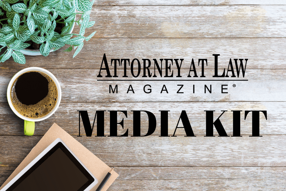 Attorney at Law Magazine Media Kit | Attorney at Law Magazine